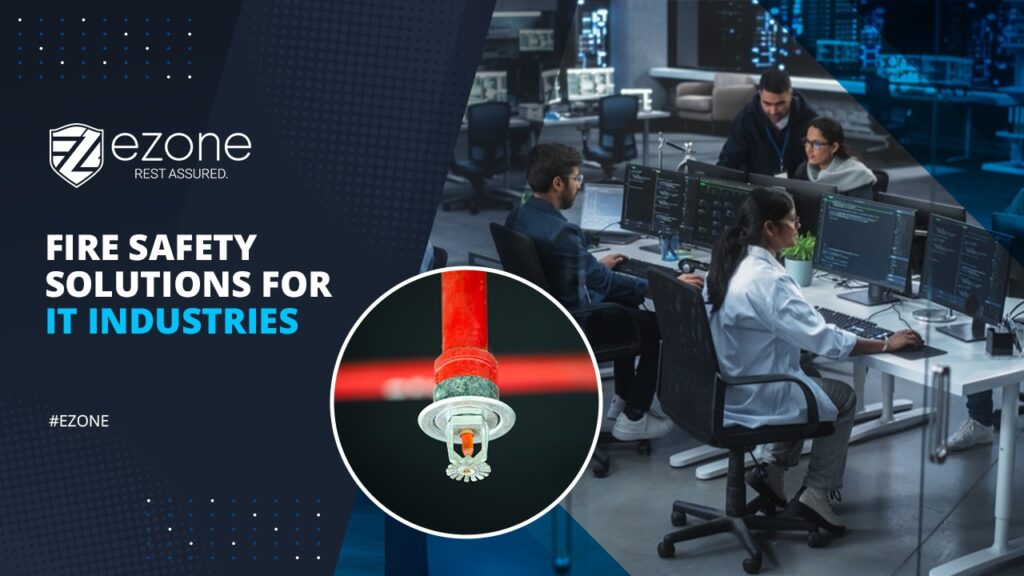 Fire Safety Solutions for IT Industries – Ezone