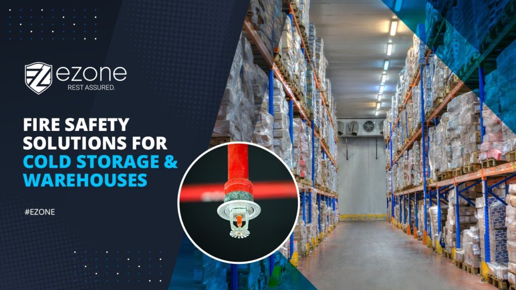 Fire Safety Solutions for Cold Storage and Warehouses – Ezone